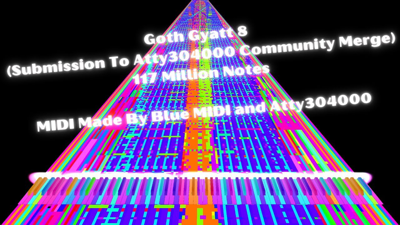 [Black MIDI] Goth Gyatt 8 - 117 Million Notes (Submission To Atty304000 ...