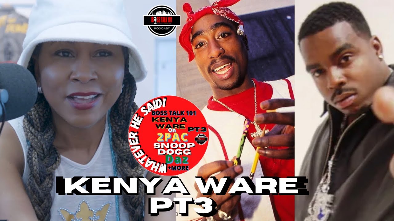 Kenya Ware on Snoop Dogg and Tray Dee Beef, Daz & Kurupt, 2pac, Eazy-E, Death Row Movement (Part ...
