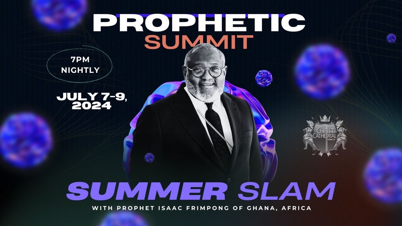 Prophetic Summit: Summer Slam Revival-Prophet Isaac Frimpong - YouTube