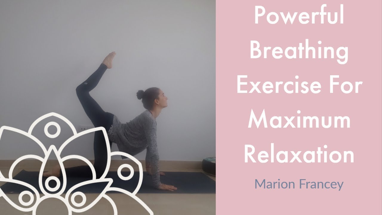 Powerful Breathing Exercise For Maximum Relaxation - YouTube