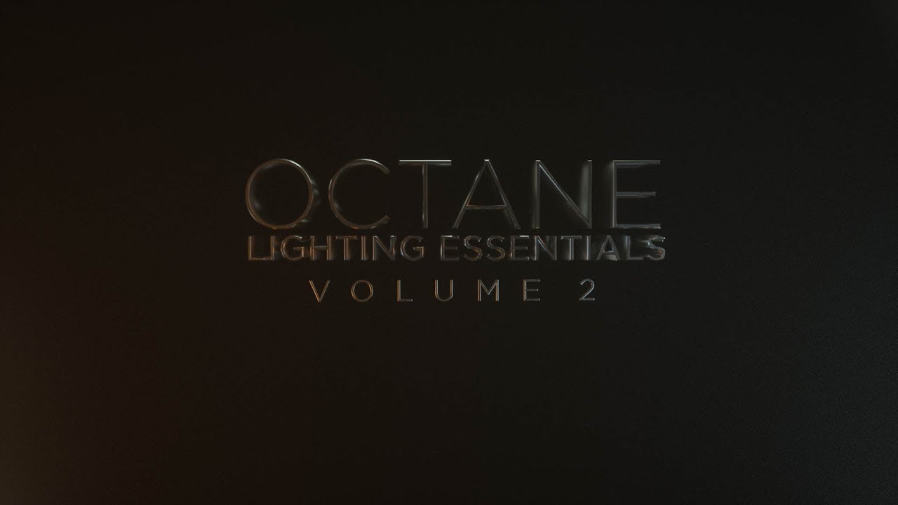 Octane Lighting Essentials Volume 2 - YouTube