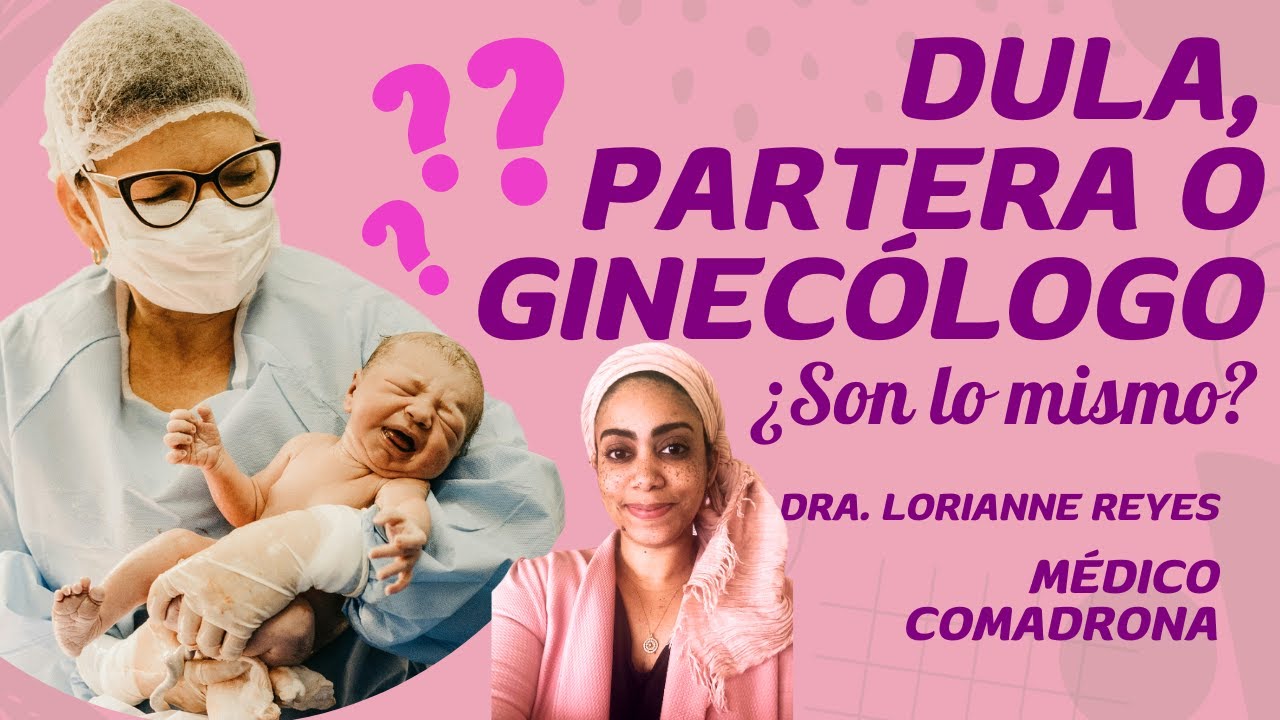 Que es una DOULA y Diferencia entre OBSTETRA y PARTERA - YouTube