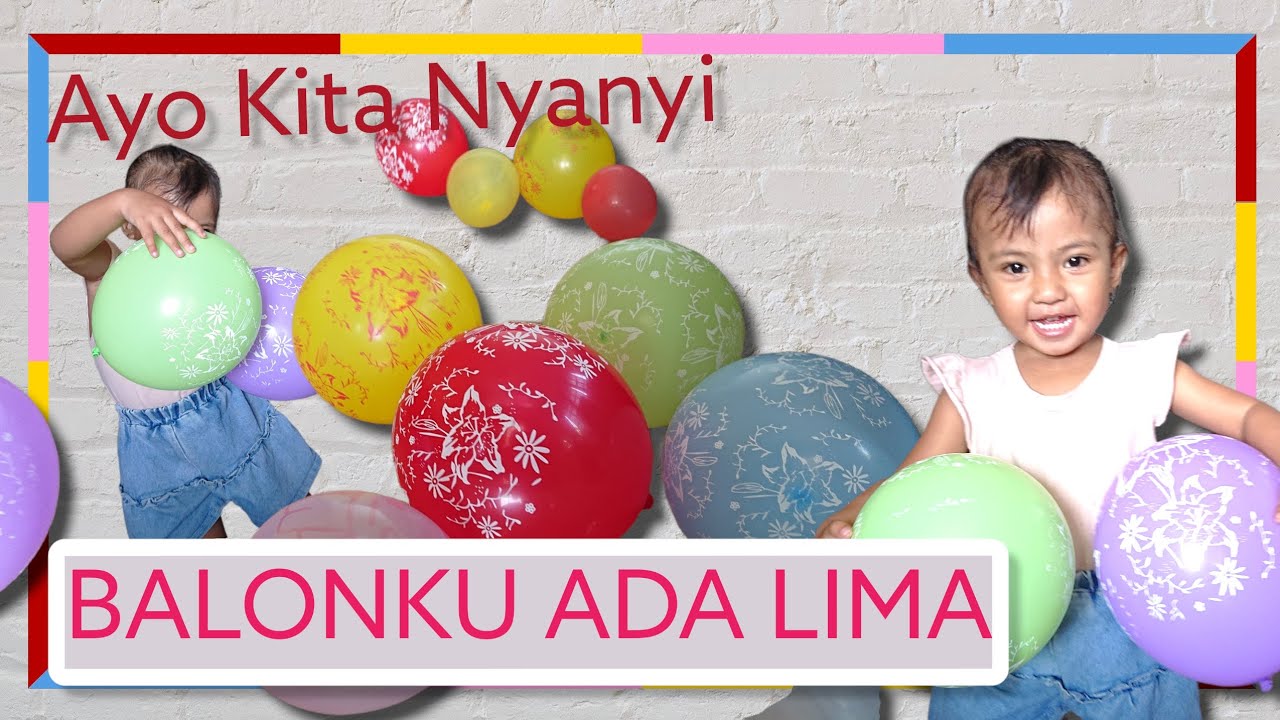 Lagu Balonku Ada Lima || Mainan balon || Balonku ada Lima || Balonnya ...