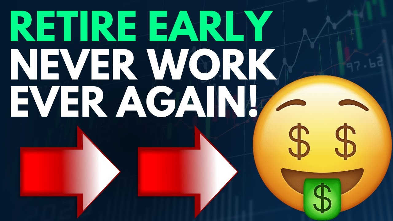 You Will Never Have To Work Again! Retire Early And Achieve Financial ...
