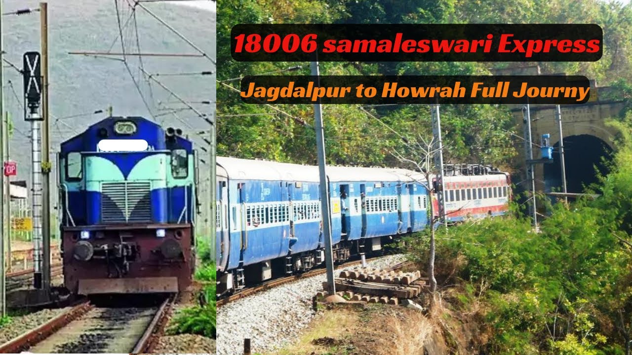 18006 samaleswari Express|Jagdalpur to Howrah samaleswari Express ...