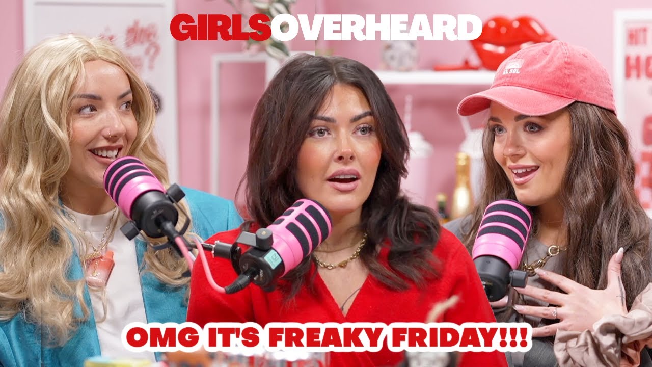 OMG IT'S FREAKY FRIDAY!!! | GIRLS OVERHEARD PODCAST FULL EPISODE - YouTube