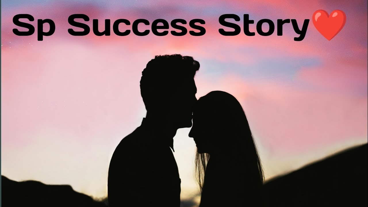 Client Sp Success Story ️.He/She Already Yours ️.Believe In Yourself ...