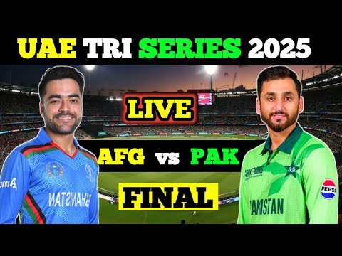 Pakistan vs Afghanistan T20 tri series final live match today, pak vs ...
