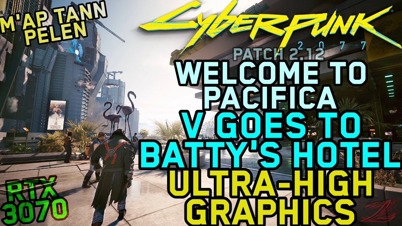 Cyberpunk 2077 - Patch 2.12 - V Goes To Battys Hotel - Gig: Map Tann Pelen - ULTRA-HIGH GRAPHICS ...