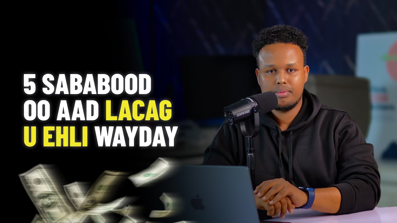 5 Sababood oo Aad Lacag u Heli Weyday (iyo Sida Loo Xalliyo) - YouTube