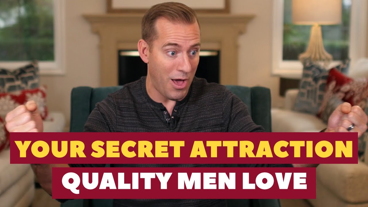 Your SECRET Attraction Quality Men Love | Relationship Advice for Women ...