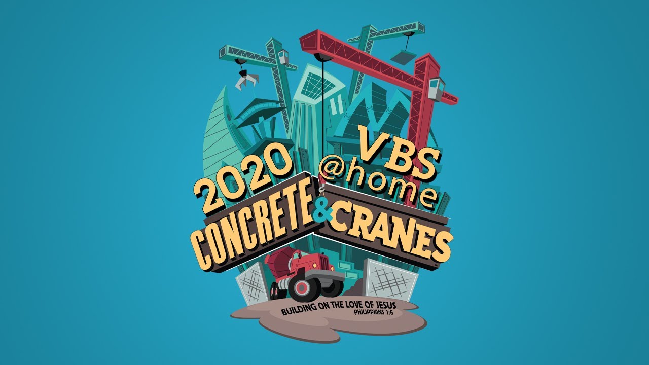 2020 VBS @ Home | Concrete & Cranes - YouTube