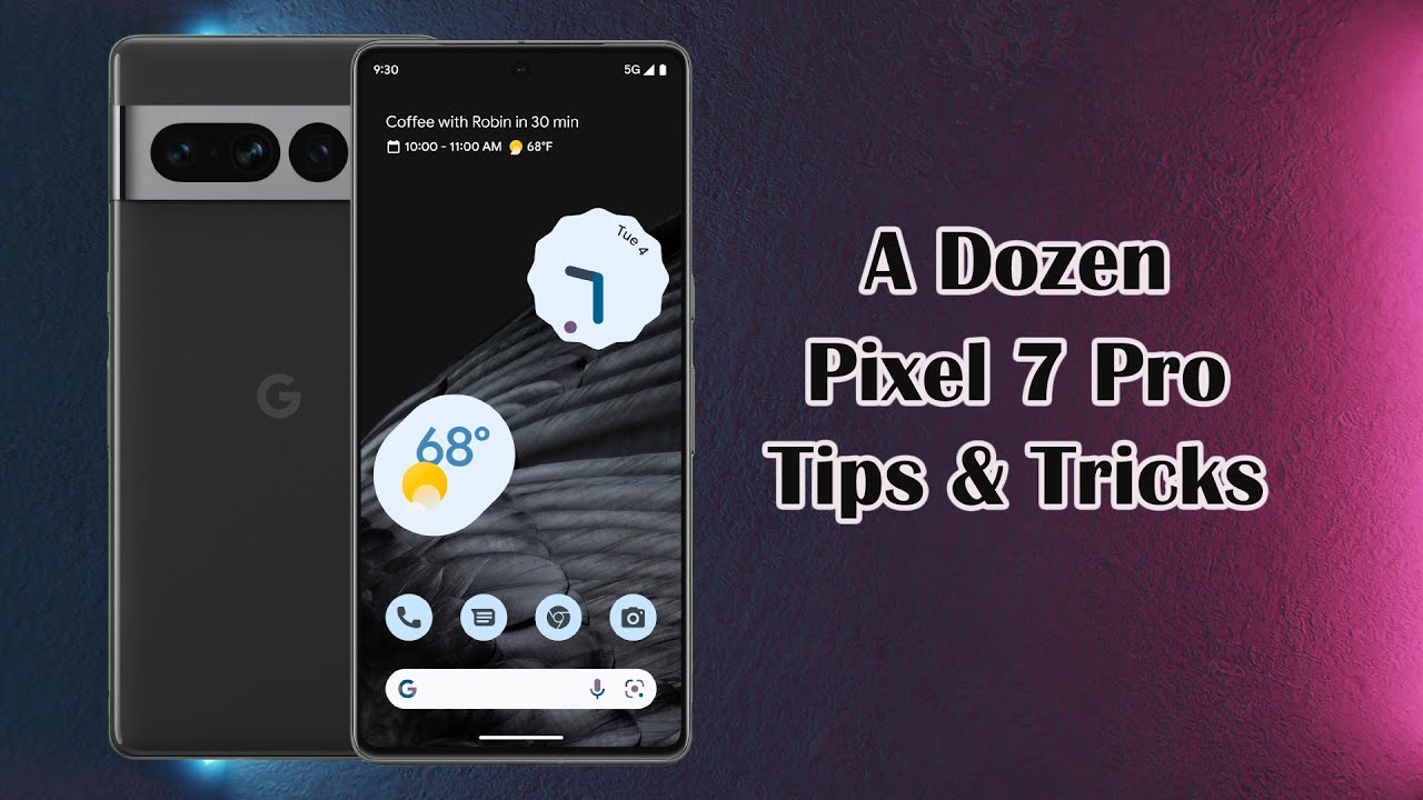 A Dozen Google Pixel 7 Pro's Tips & Tricks - YouTube