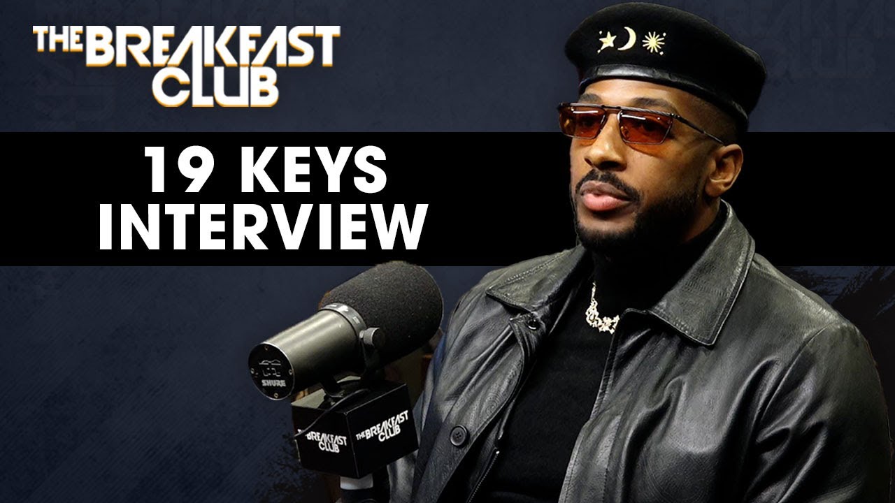 19 Keys Talks 'High Level Conversations' Podcast, Black America ...
