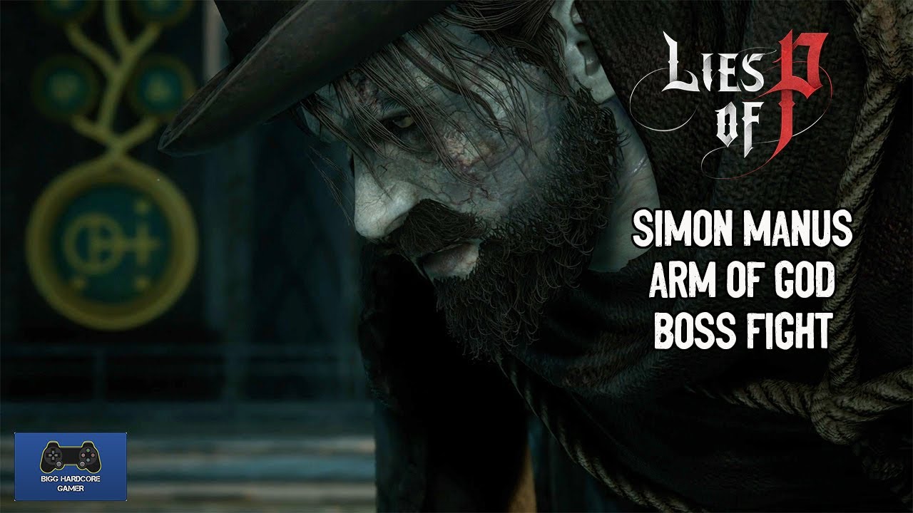 Lies Of P - Simon Manus Arm Of God Boss Fight - No Specter - YouTube