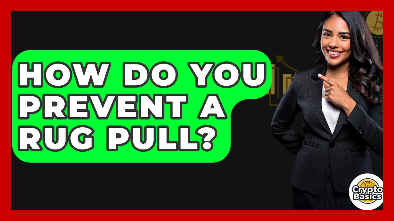 How Do You Prevent A Rug Pull? - CryptoBasics360.com - YouTube