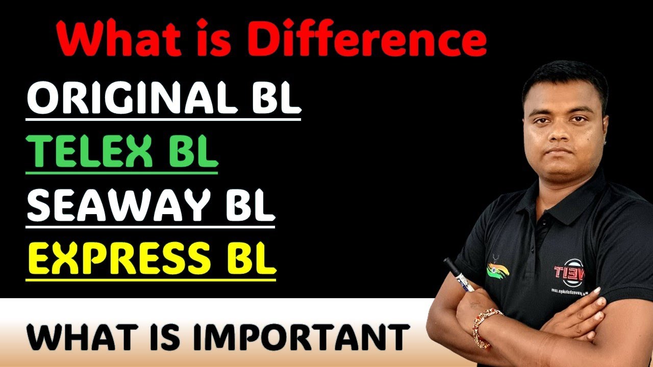 What is Difference In BL || Import Export Trainer || Pravesh Forwarder ...