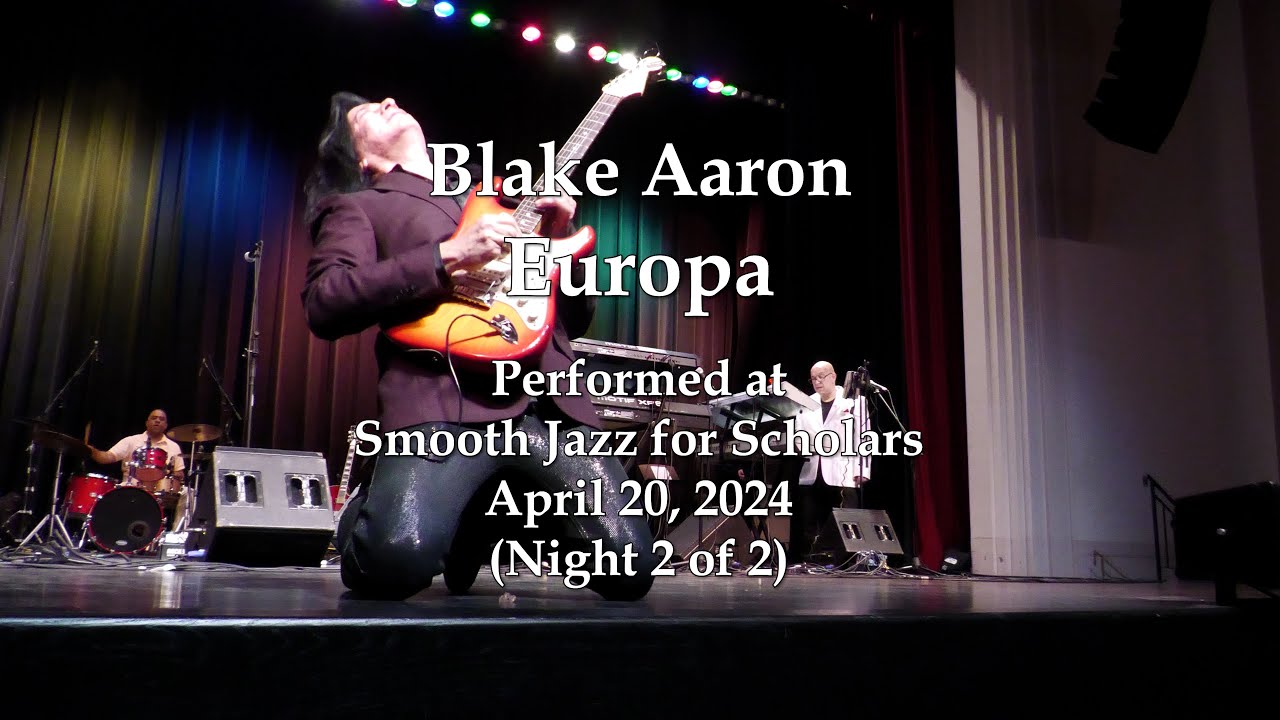 Blake Aaron - Europa - Smooth Jazz for Scholars (4/20/24) - YouTube