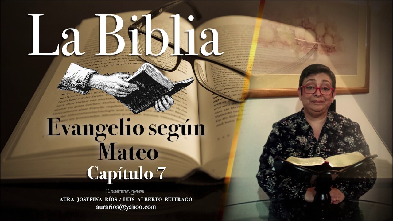 La Biblia - Evangelio de Mateo | Capítulo 7 - YouTube