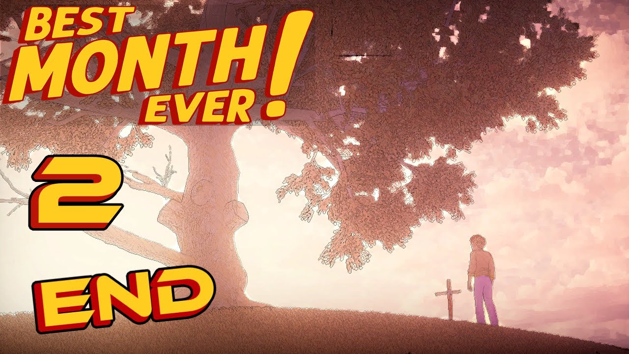 Best Month Ever! - Gameplay - Part 2 ENDING - YouTube
