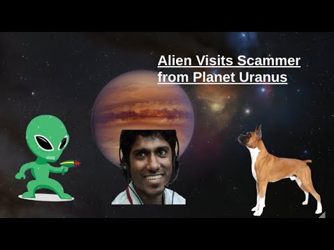 Alien Visits Scammer from Planet Uranus - YouTube