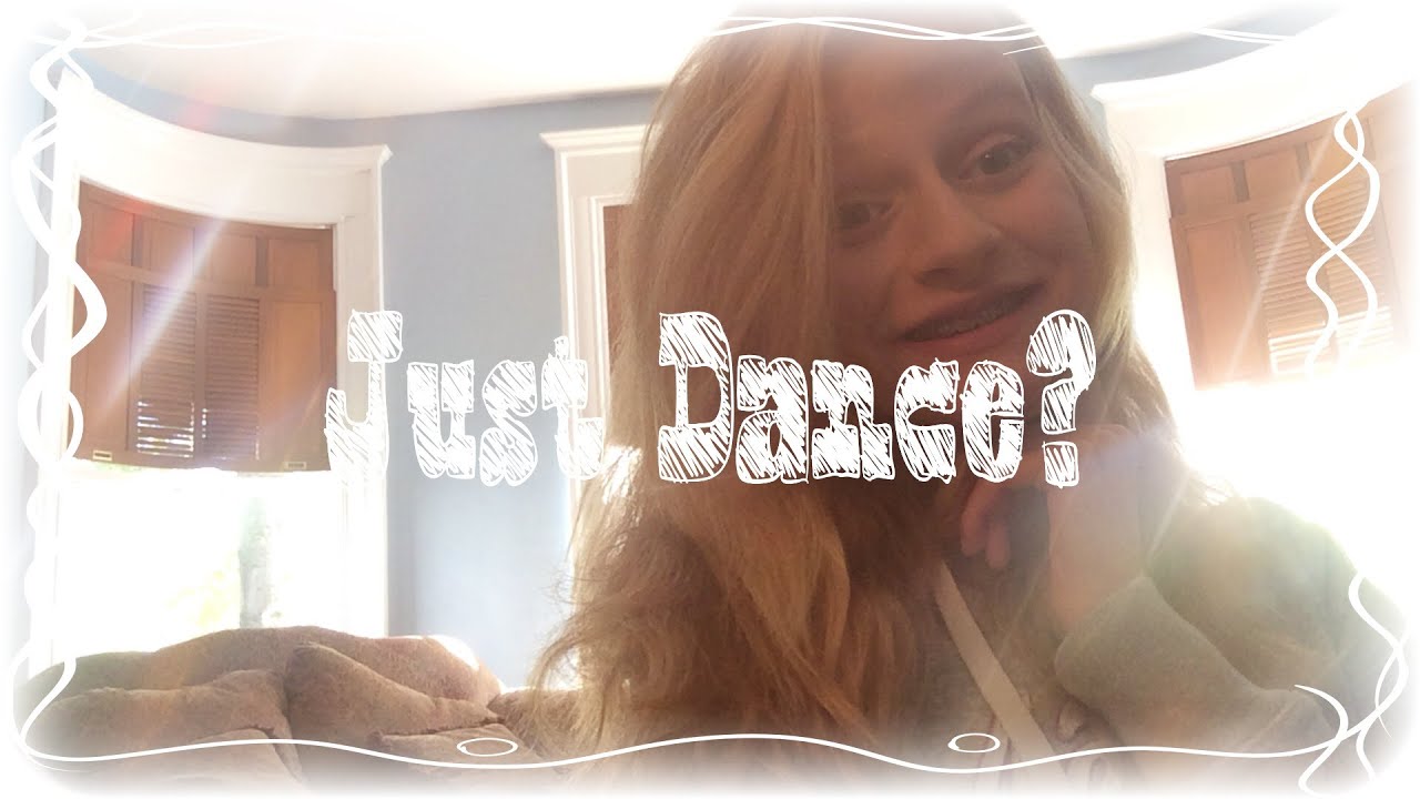 I am terrible at dancing! |Just Dance?| - YouTube