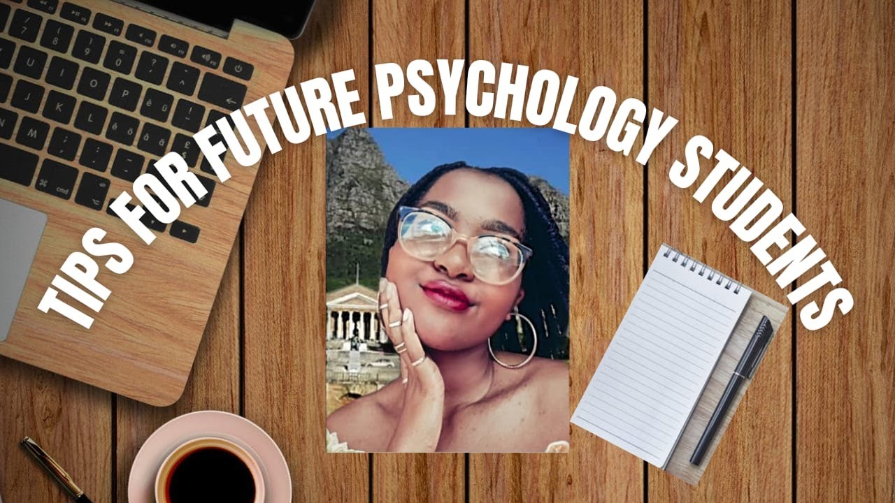 5 TIPS FOR FUTURE PSYCHOLOGY STUDENTS|| UCT GRADUAND - YouTube