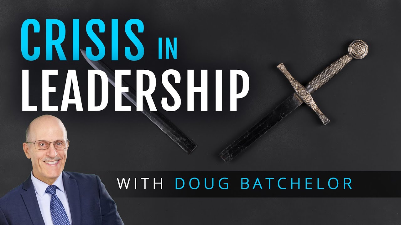 "Crisis of Leadership" with Doug Batchelor - YouTube