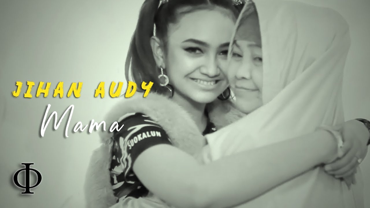 Jihan Audy - Mama (Official Music Video) - YouTube
