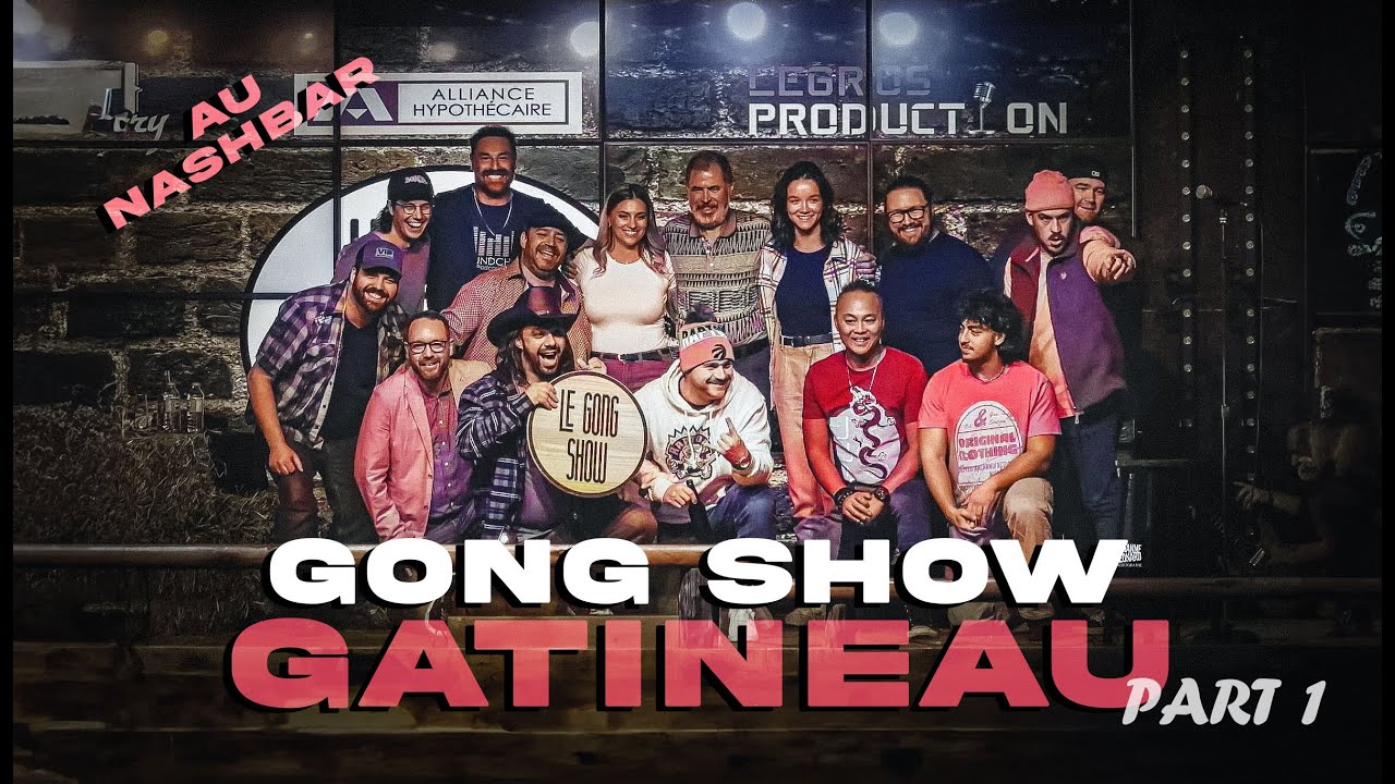 Le Gong Show - Ep.122 Ben Lefebvre au Nash Bar de Gatineau Part 1 - YouTube