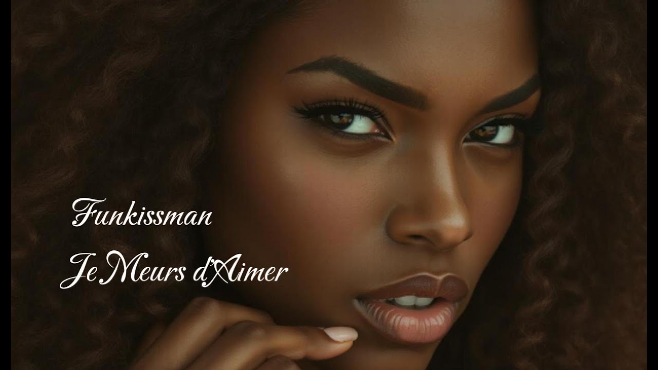 Funkissman - Je Meurs d'Aimer (French Neo Soul / Ballad - 2024) - YouTube