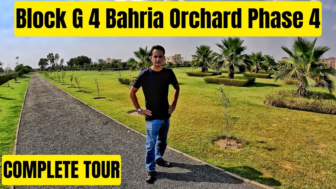 Complete Tour Of Bahria Orchard Phase 4 Block G 4 Lahore | Detail ...