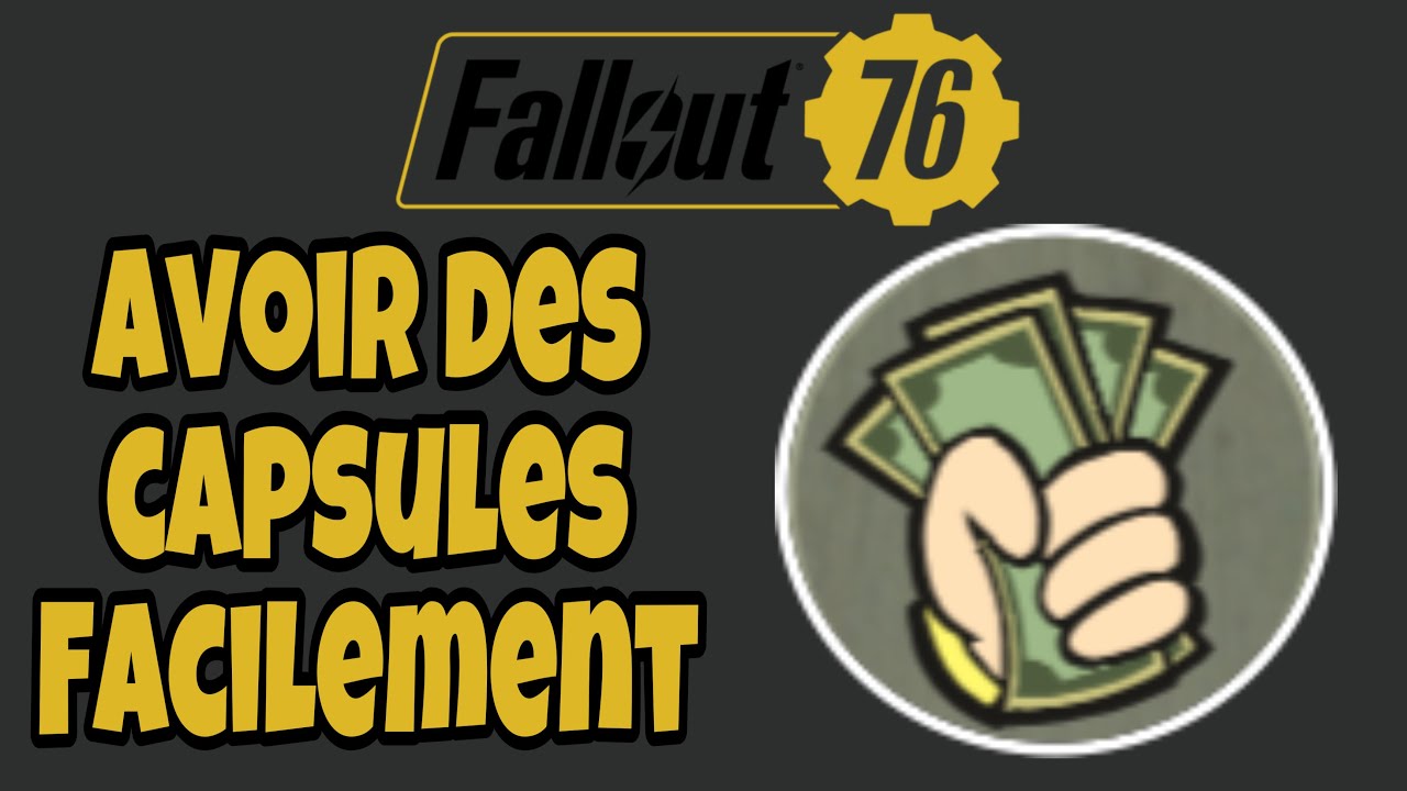 FALLOUT 76 TUTO CAPSULES FR - YouTube