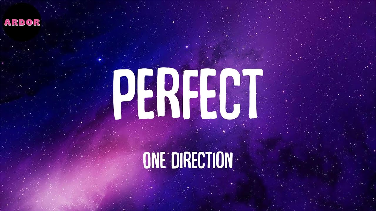 One Direction - Perfect (Lyrics) - YouTube