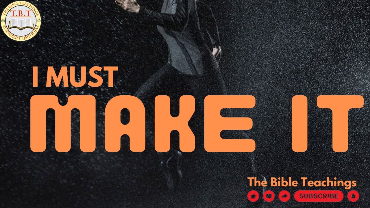 I MUST MAKE IT................ (Powerful Motivational Speech) - YouTube