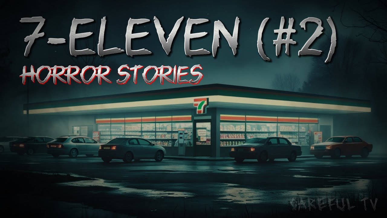 3 True 7-Eleven Horror Stories (Vol. 2) | Scary 7-Eleven Terrifying ...