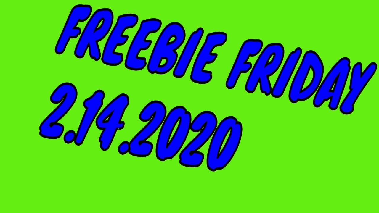 FREEBIE FRIDAY 2.14.2020 - YouTube