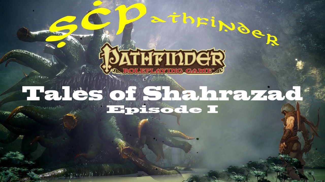 Tales of Shahrazad | Pathfinder RPG | Episode 01 - YouTube