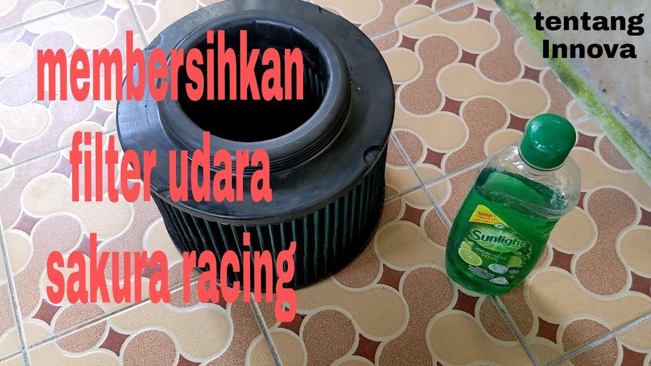Membersihkan filter udara sakura racing. Innova - YouTube