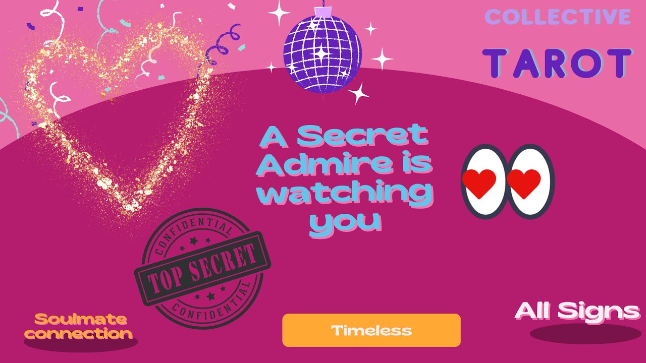 A Secret Admire is watching you👀 They Adore you 🥰Yet are afraid to tell ...