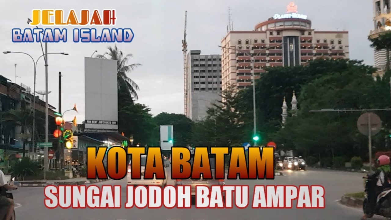 BATAM SUNGAI JODOH BATU AMPAR 2020 | Jelajah batam - YouTube