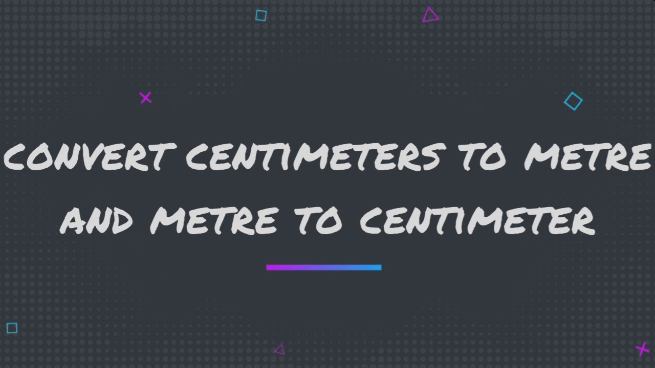 Class 4th Maths Convert Centimetre To Metre And Metre To Centimetre