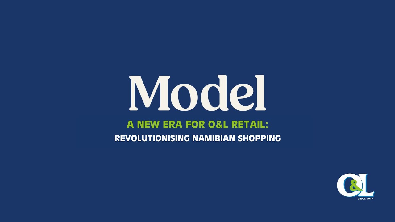 Model - A New Era For O&L Retail: Revolutionising Namibia - YouTube