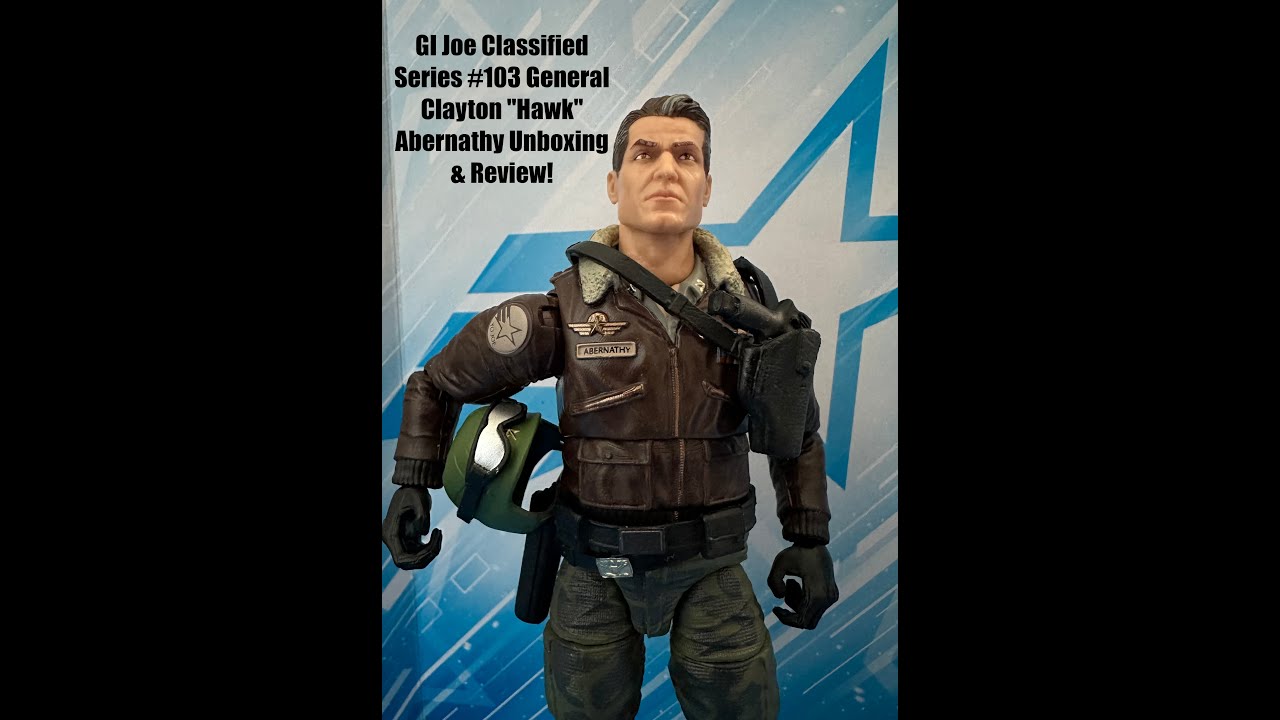 GI Joe Classified Series #103 General Clayton "Hawk" Abernathy Unboxing ...