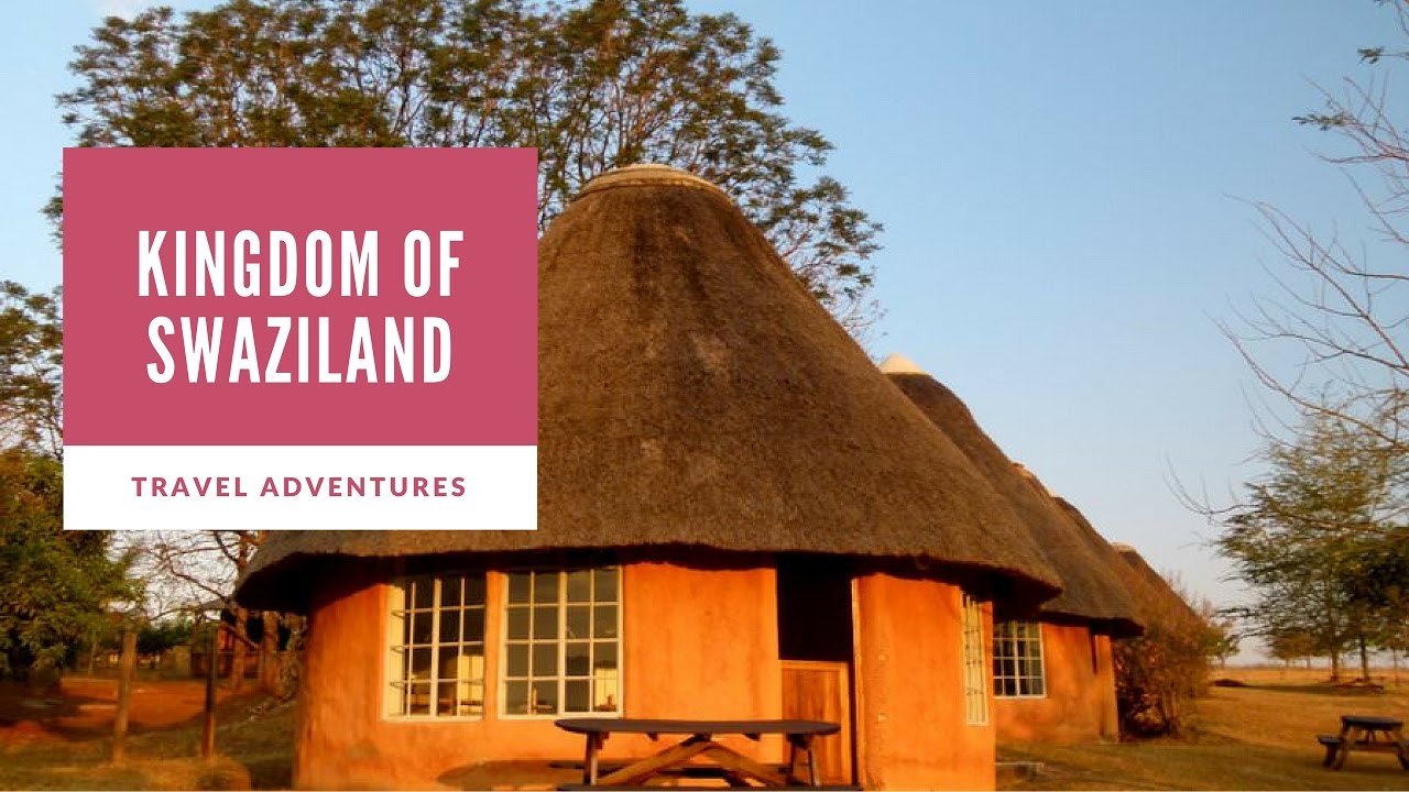 Enter The Kingdom of Swaziland in South Africa! - YouTube