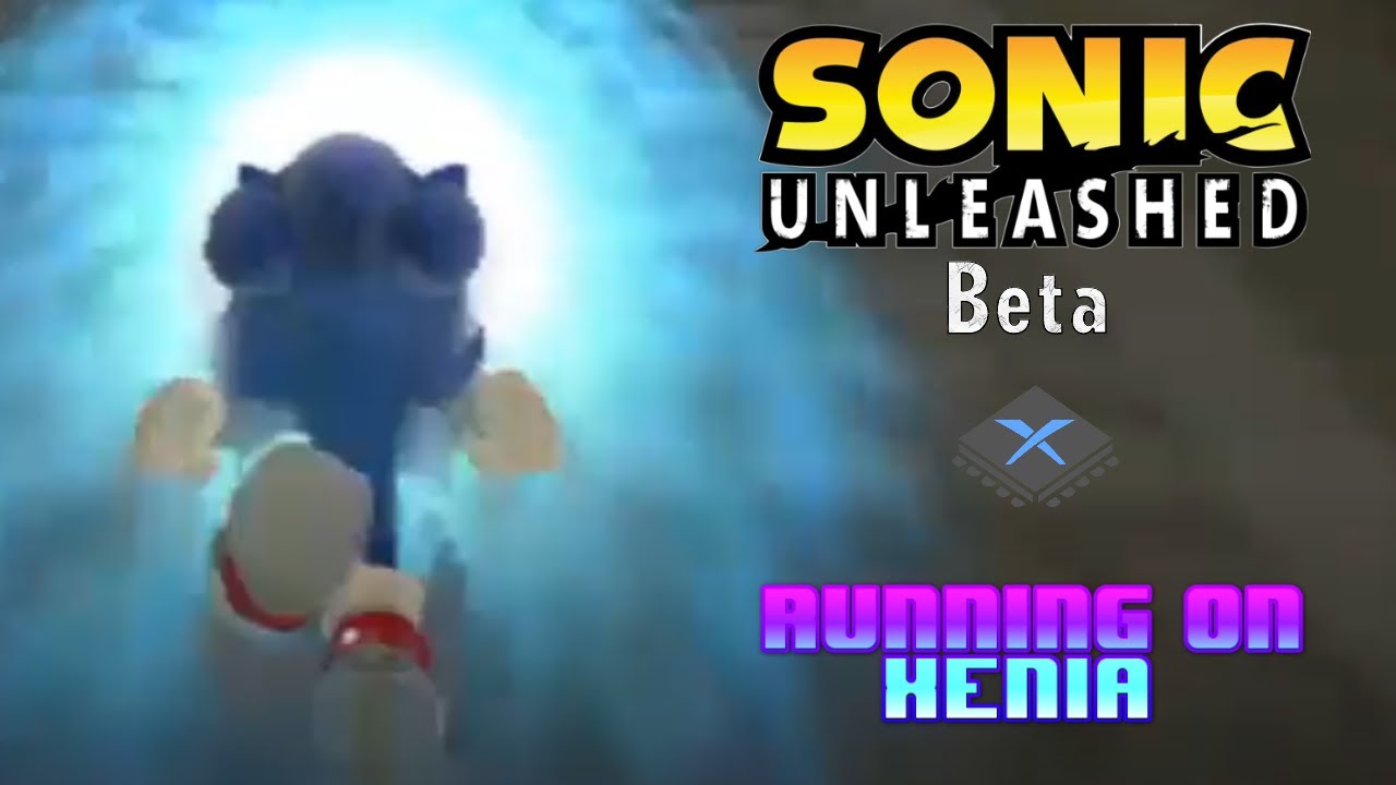 Sonic Unleashed Beta Running On Xenia. (Upscaled to 60fps) - YouTube