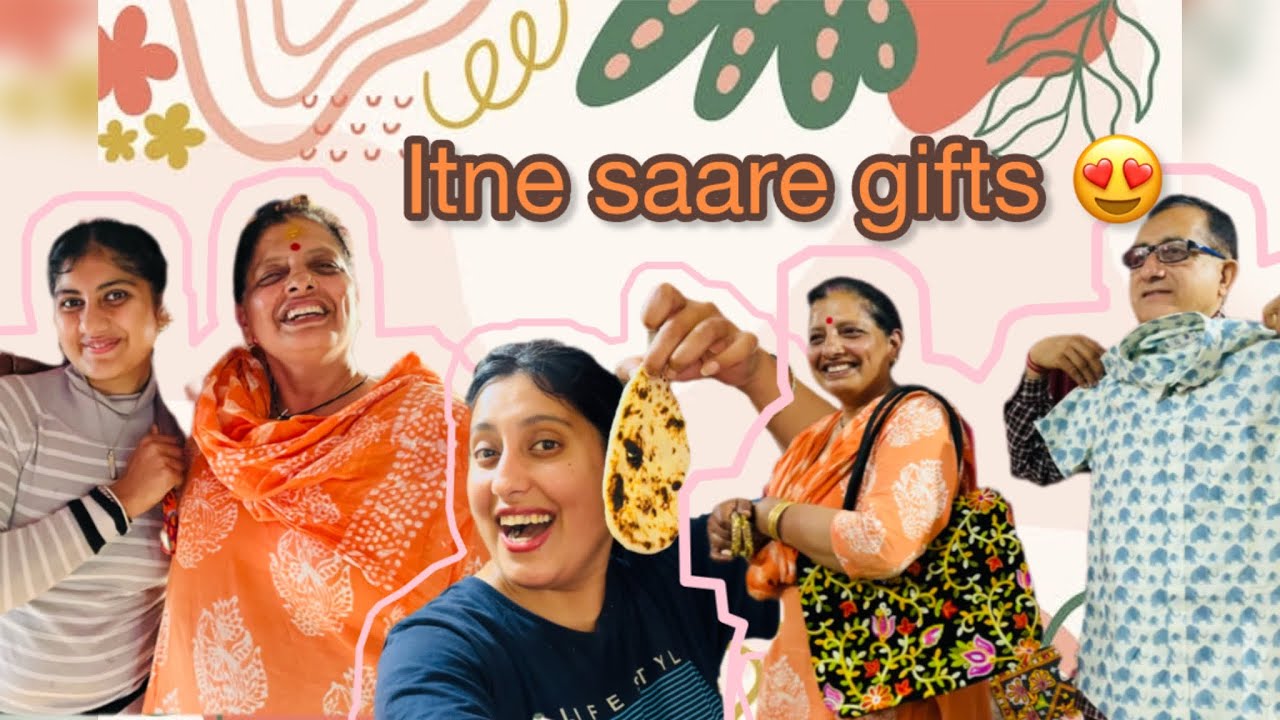 Rajasthan se ae gifts || Sab khush ho gae || ghar pe bnai tandoori roti ...