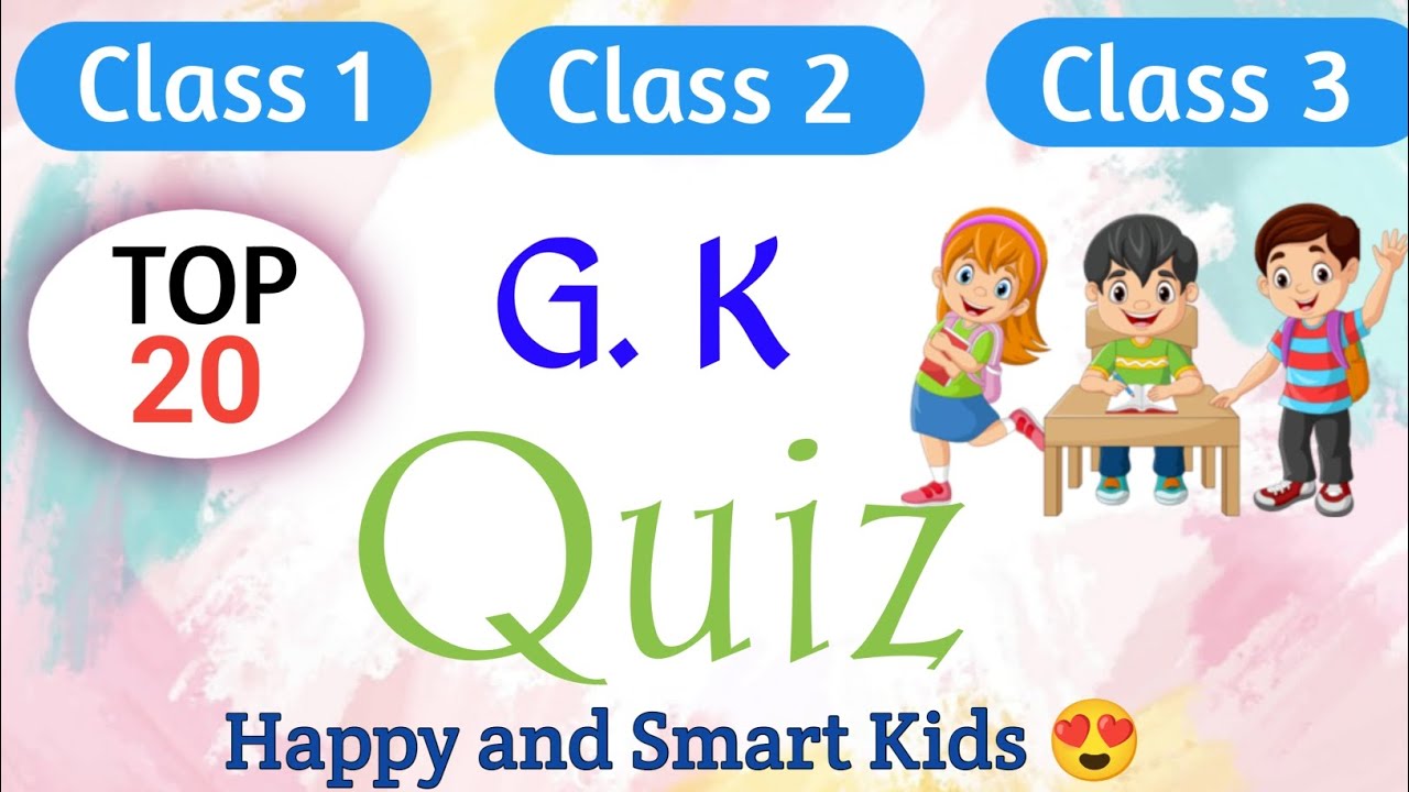 General Knowledge questions || gk quiz || class 1, class 2, class 3 ...