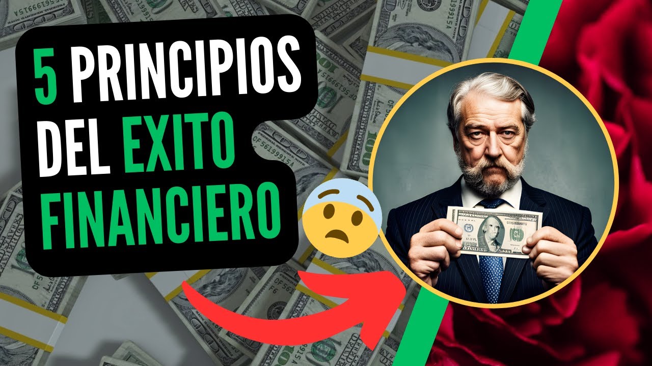 5 Principios del EXITO FINANCIERO - YouTube