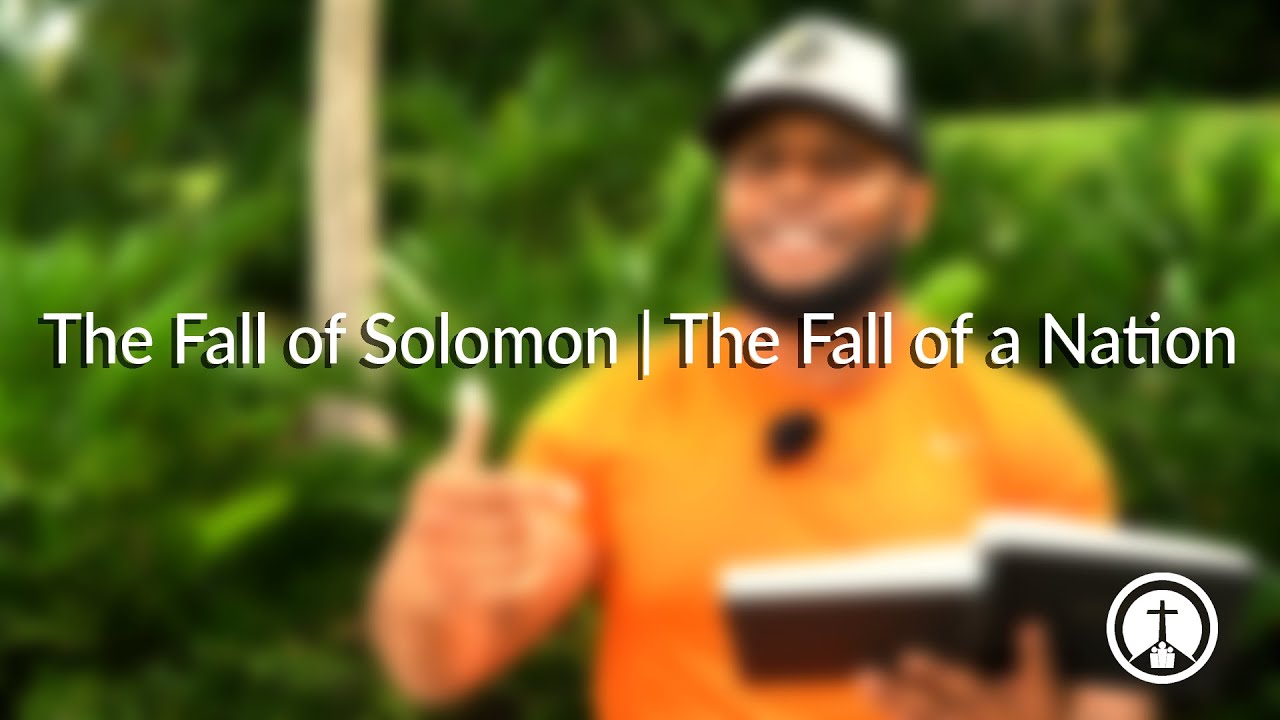 The Fall of Solomon | The Fall of a Nation - YouTube